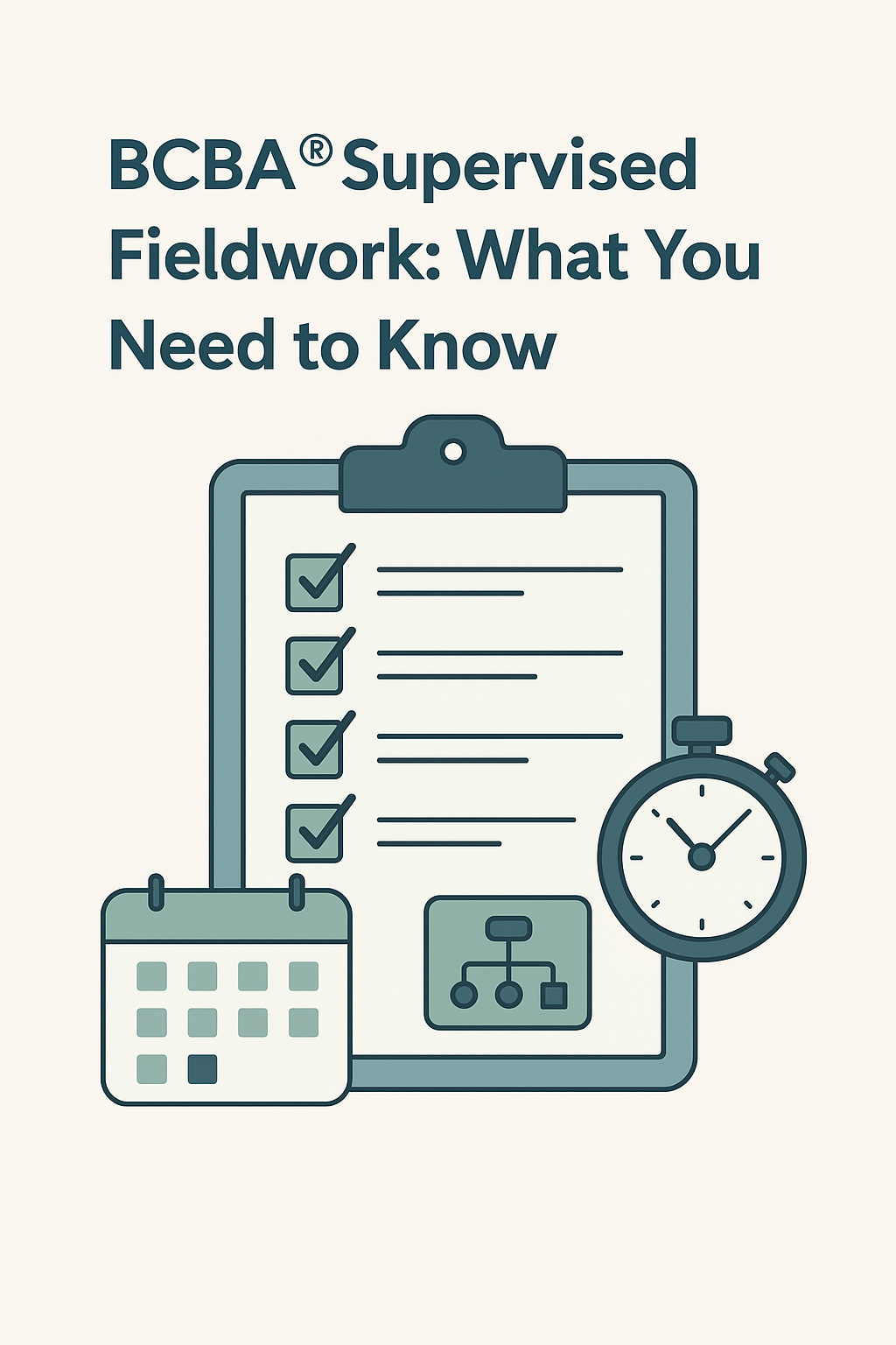 Everything You Need to Know About BCBA® Supervised Fieldwork Hours